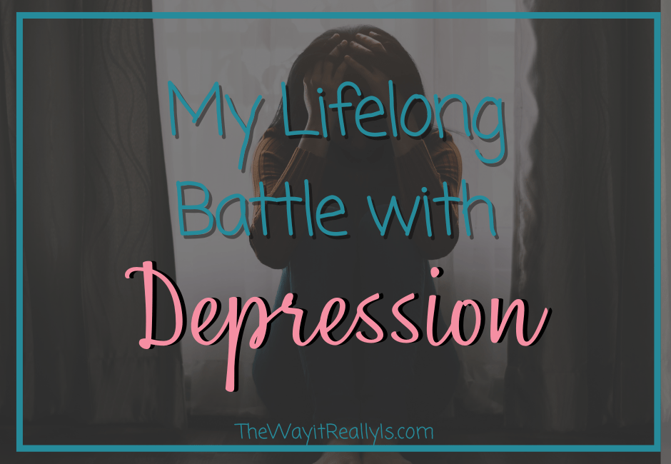 My Lifelong Battle with Depression - The Way It Really Is