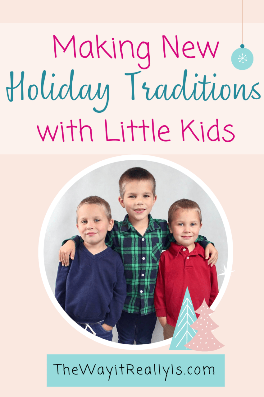 Making New Holiday Traditions with Little Kids - The Way It Really Is