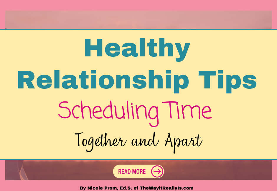 Healthy Relationship Tips: Scheduling Time Together and Apart - The Way ...